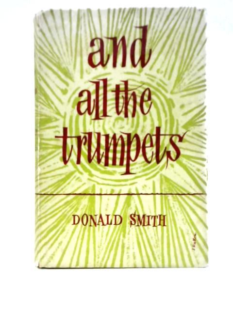 And All the Trumpets by Donald Smith - Bookstoker